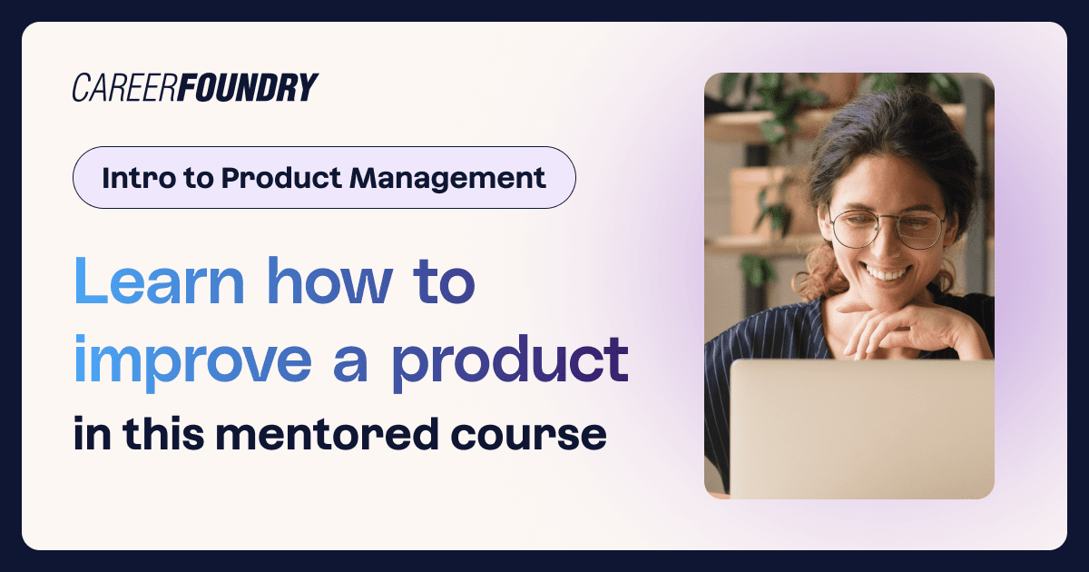 Learn the Basics of Product Management With This Mentored Online Course