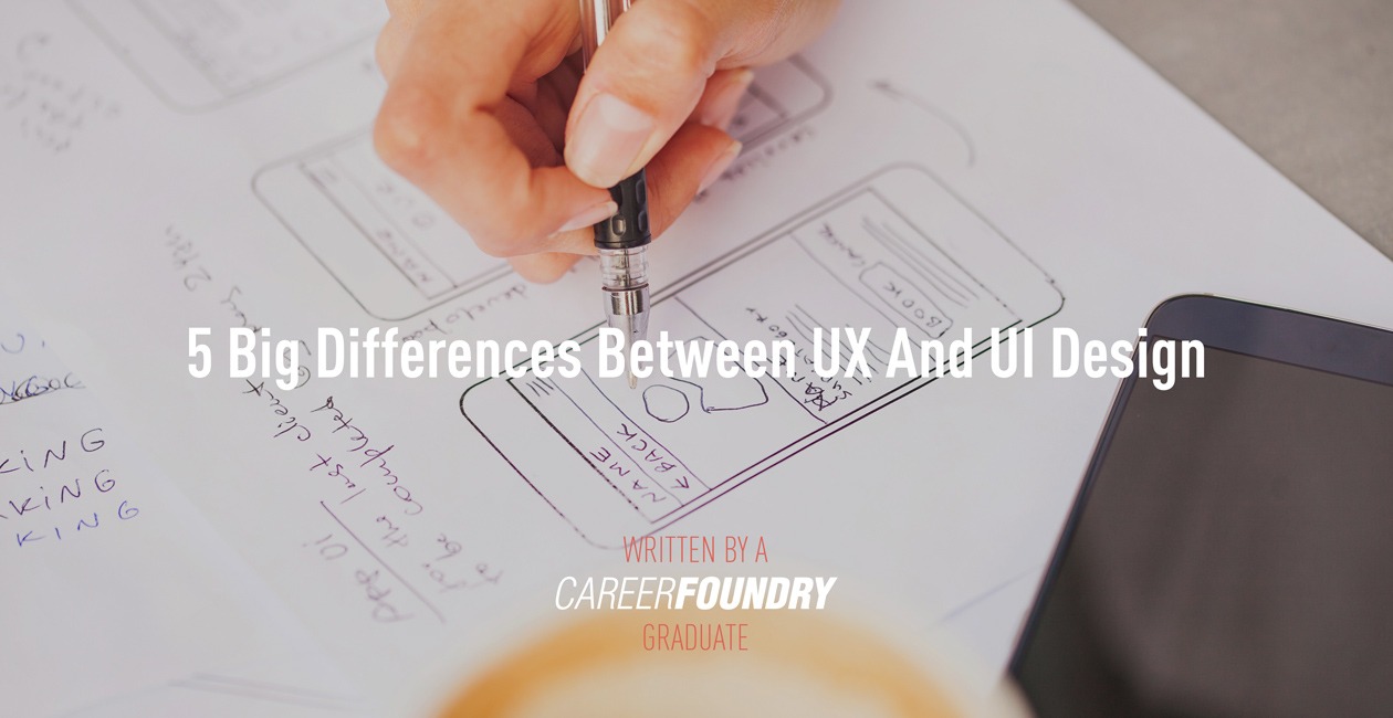 These Are the 5 Big Differences Between UX and UI Design